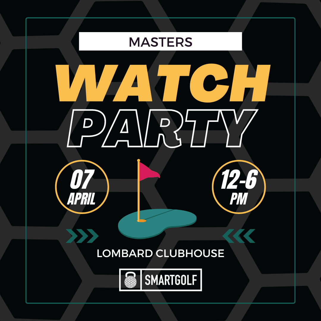 2023 Masters Watch Party - SMART Golf & Fitness Instruction